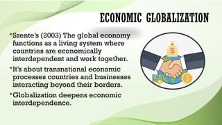 ECONOMIC GLOBALIZATION THE PHILIPPINE HISTORY THE | PPTX