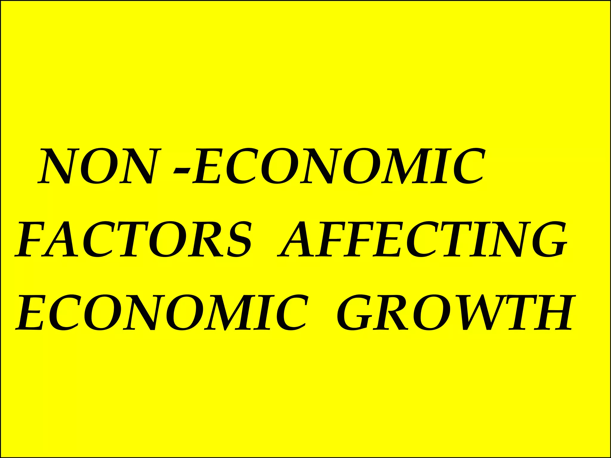 Economic growth & factors affecting economic growth | PPTX