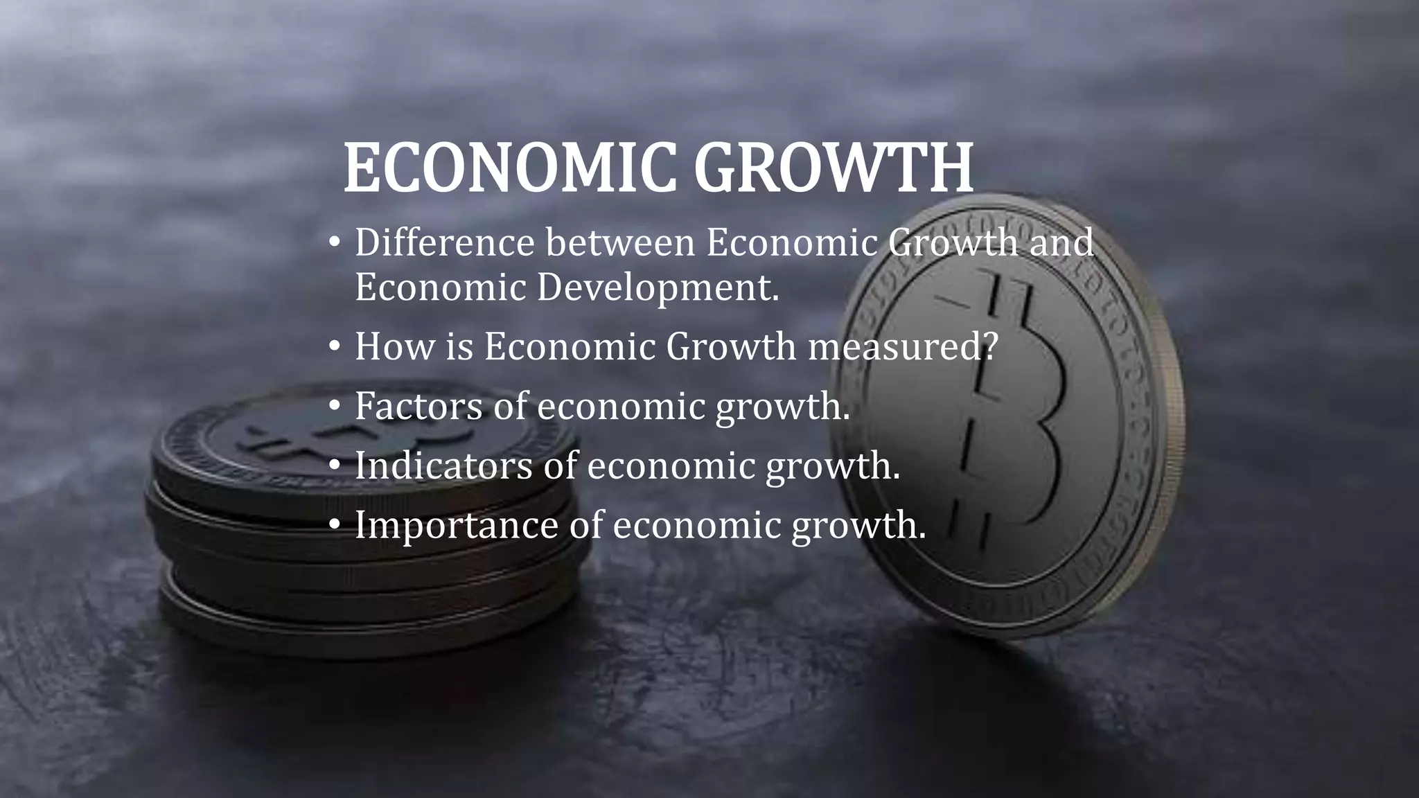 Economic growth and development [autosaved] | PPTX