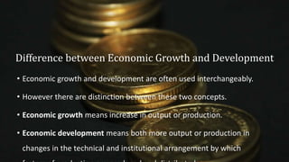 Economic growth and development [autosaved] | PPTX