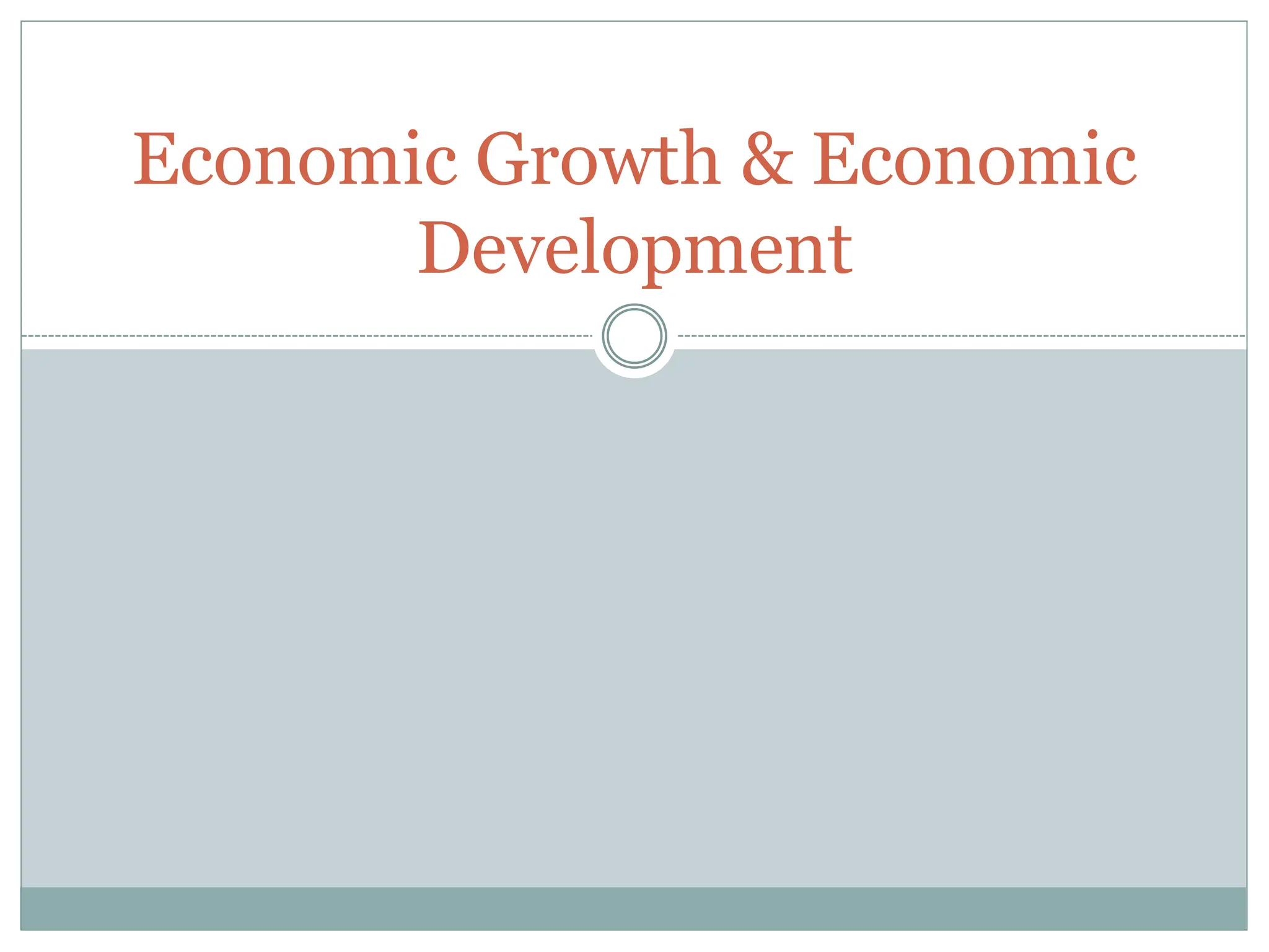 Economic Growth & Economic Development.pptx