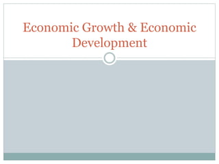 Economic Growth & Economic Development.pptx