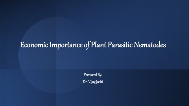 Economic Importance of Plant Parasitic Nematodes | PPTX | Agriculture | Industries