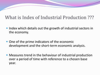 Index of Industrial Production and its comparison | PPTX