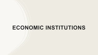 Economic Institutions.For Students..pptx