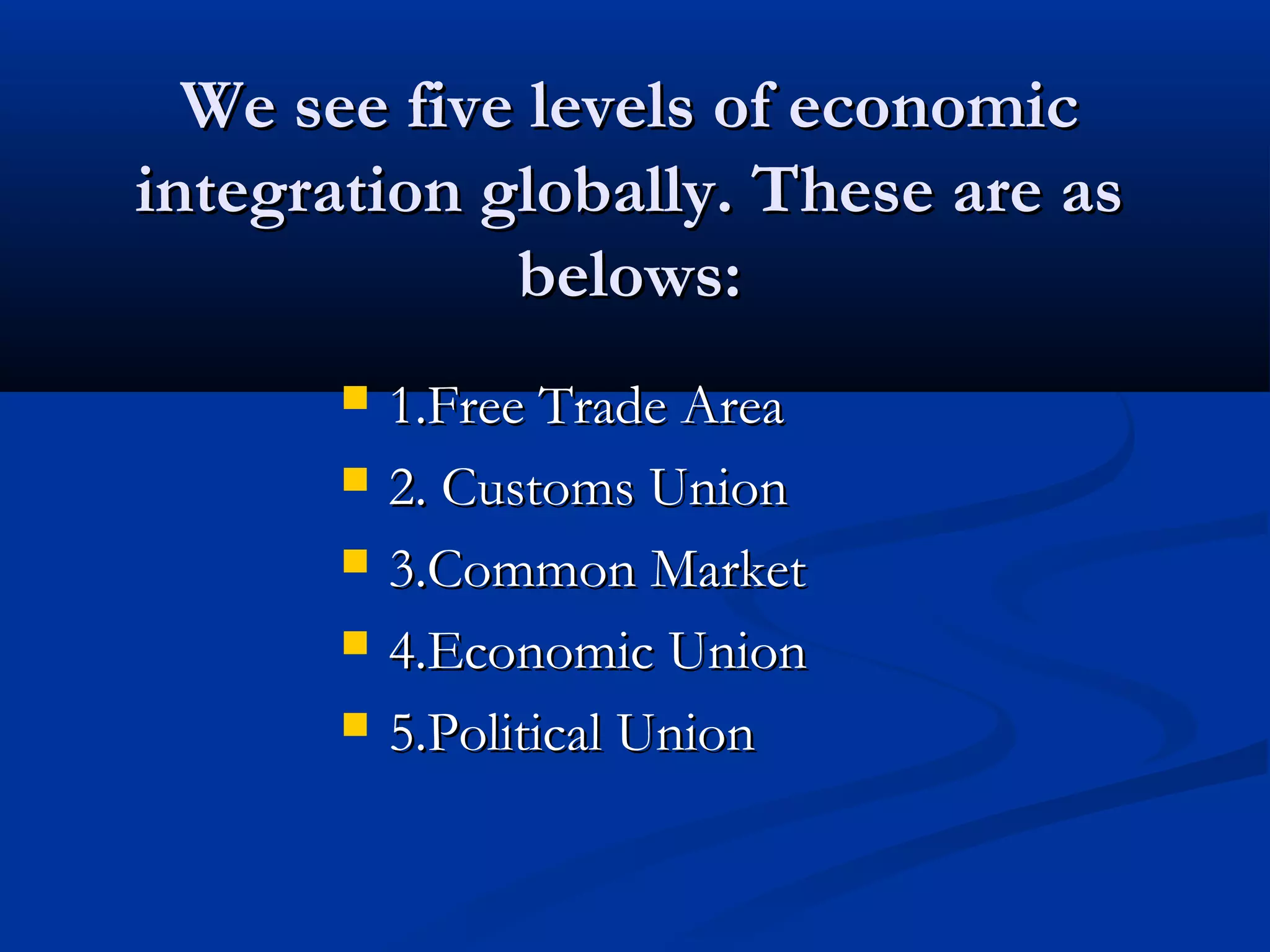 Economic integration and levels of integration | PPT