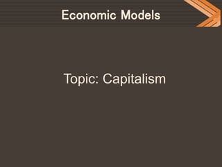 Economic models capitalism, socialism, communism | PPTX