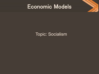 Economic models capitalism, socialism, communism | PPTX