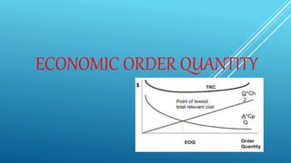 Economic order quantity (EOQ) | PPTX
