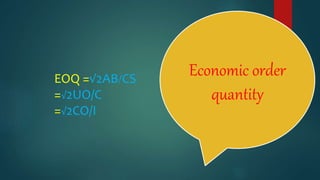 Economic order quantity (EOQ) | PPTX