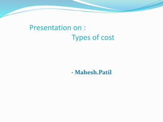 Types of cost | PPTX