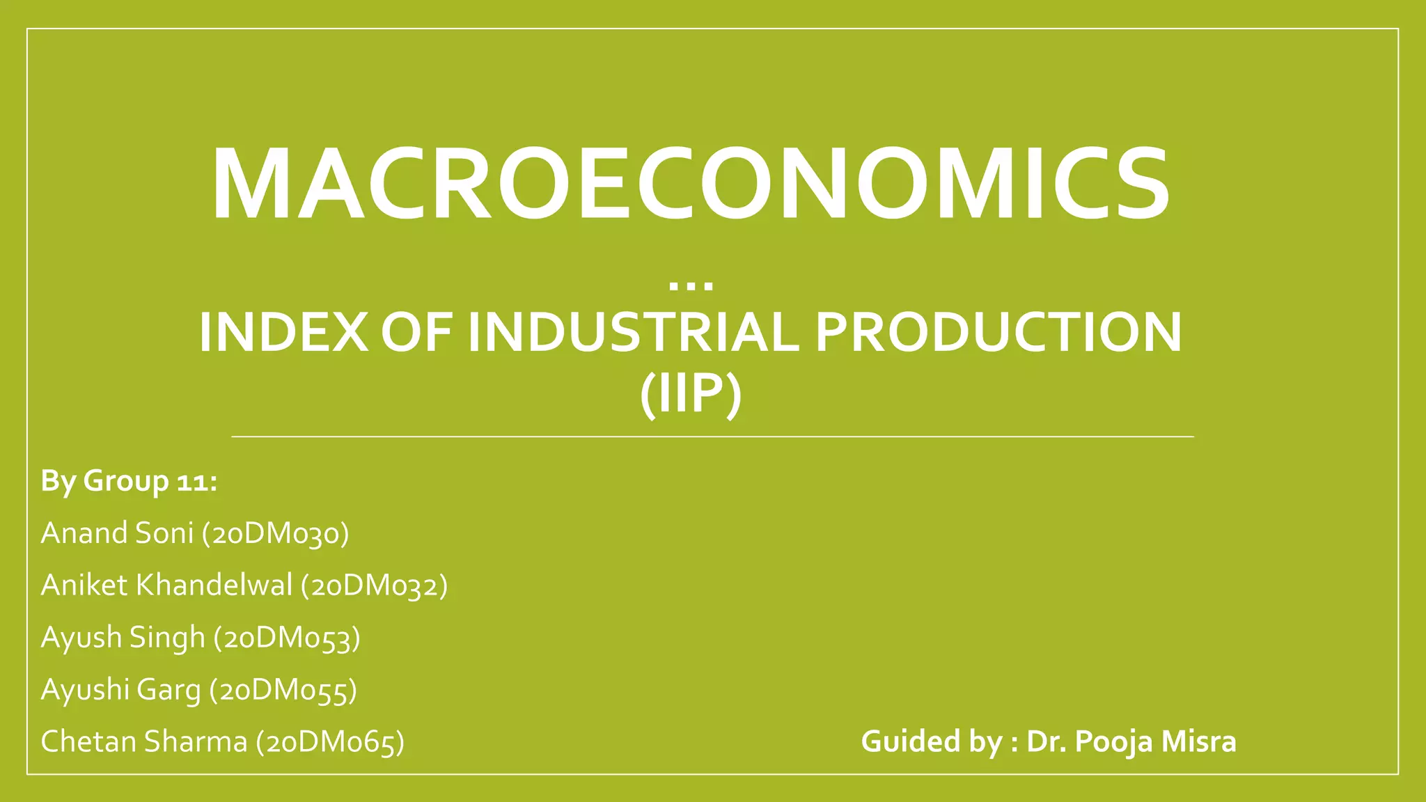 INDEX OF INDUSTRIAL PRODUCTION (IIP) | PPT