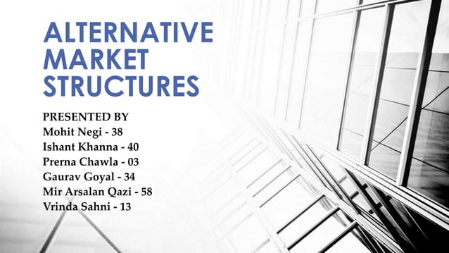 Economics alternative market structures | PPTX
