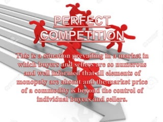 Economics - Perfect Competition, Monopoly, Monopolistic Competition ...