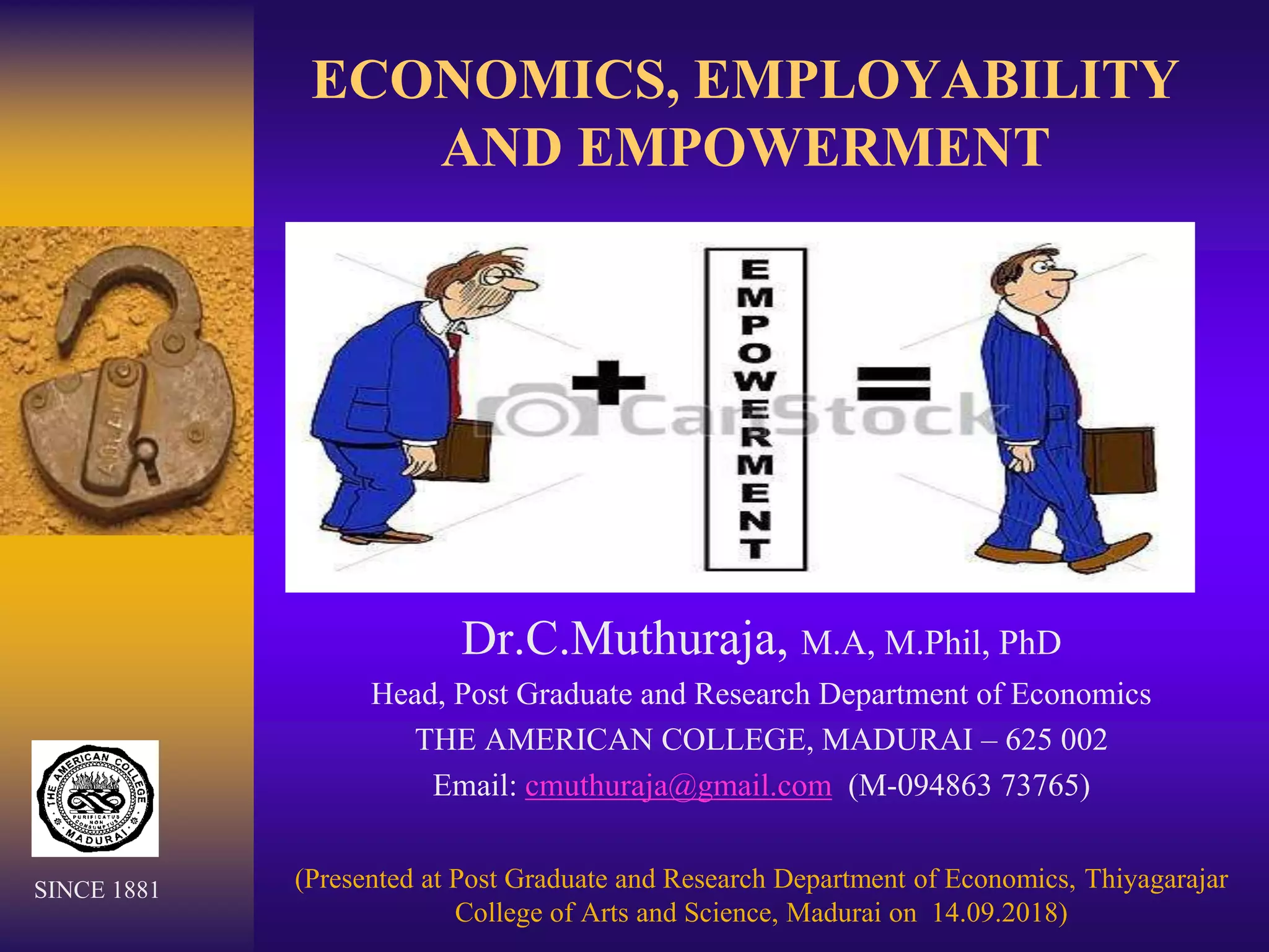 Dr.C.Muthuraja's Presentation on 'Economics, Employability and Empowerment' | PPTX