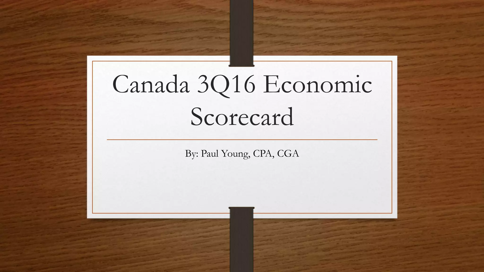 Economic scorecard - Canada - 3Q16 - Liberal party of Canada - Key ...