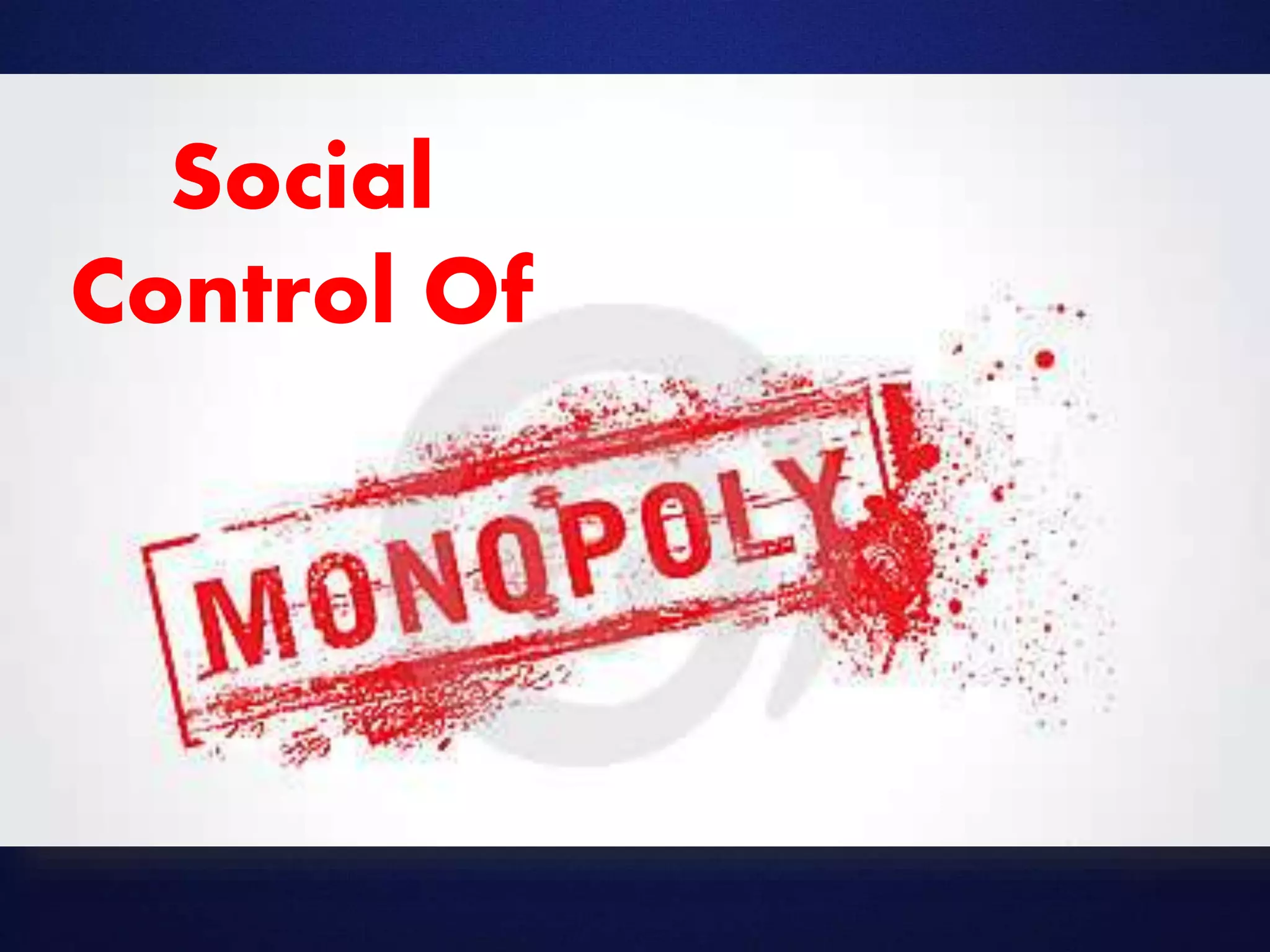 Control of Monopoly | PPTX