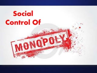 Control of Monopoly | PPTX