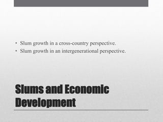 Economics of slum area in developing countries | PPTX
