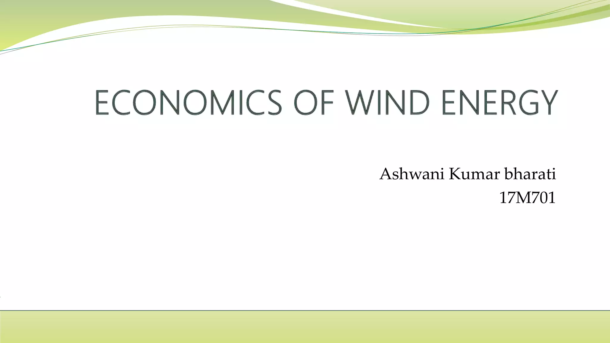 Economics of wind energy | PPTX
