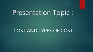 Cost and its types | PPTX