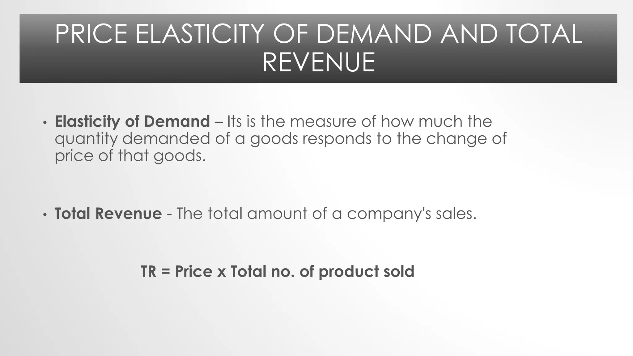 Impact of Price Elasticity of Demand on Total Revenue | PPT