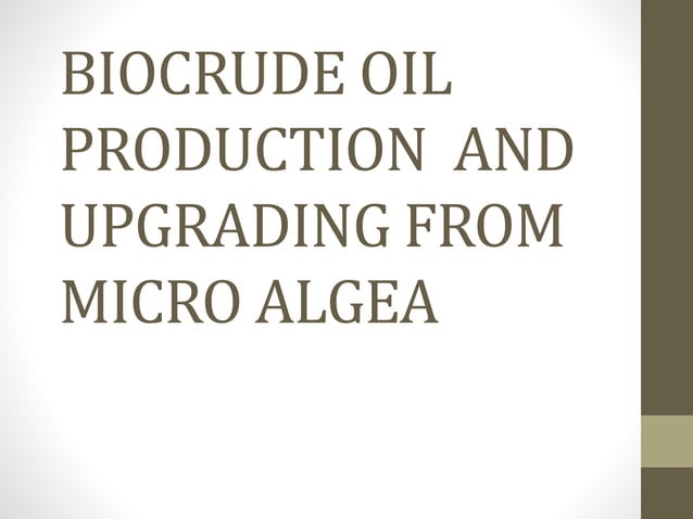 BIOCRUDE OIL PRODUCTION | PPTX | Chemistry | Science