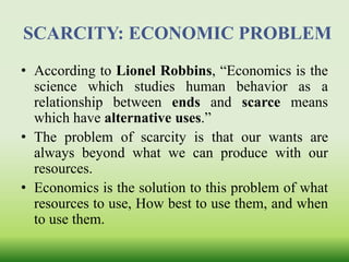 PROBLEMS OF SCARCITY LEADS TO ECONOMIZING OF RESOURCES | PPTX