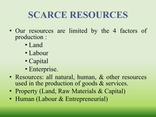 PROBLEMS OF SCARCITY LEADS TO ECONOMIZING OF RESOURCES | PPTX