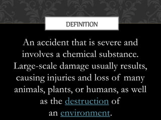 Human Induced Disasters - Chemical Disaster / Accident | PPTX