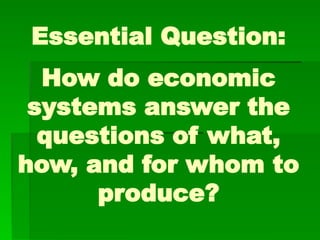 Economics Systems PPT.pptx; How do economic systems answer the ...