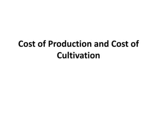 Economics T Class 9 Cost of Production and Cost of Cultivation.pptx