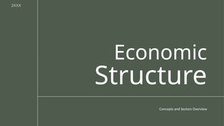 Economic Structure and it's Basics ppt.pptx