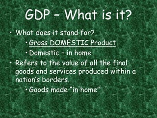 Economics Unit 4 Ch 13 Sec 1-3 GDP vs. GNP.ppt