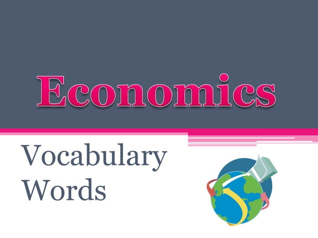Economics vocabulary 2011 | PPT