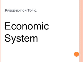 Economic system | PPTX