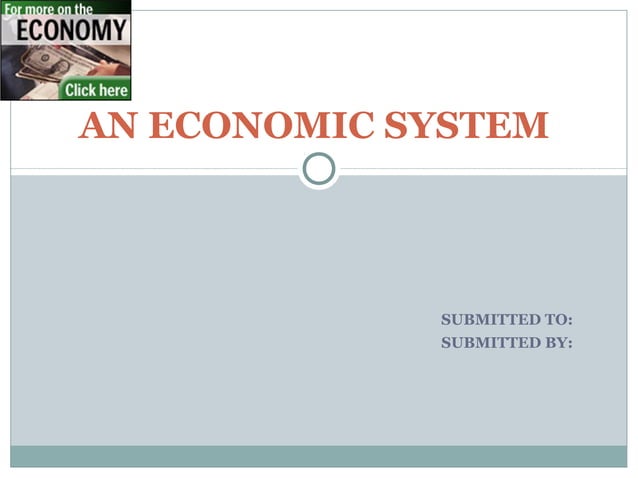 PRESENTATION ON Economic system | PPT