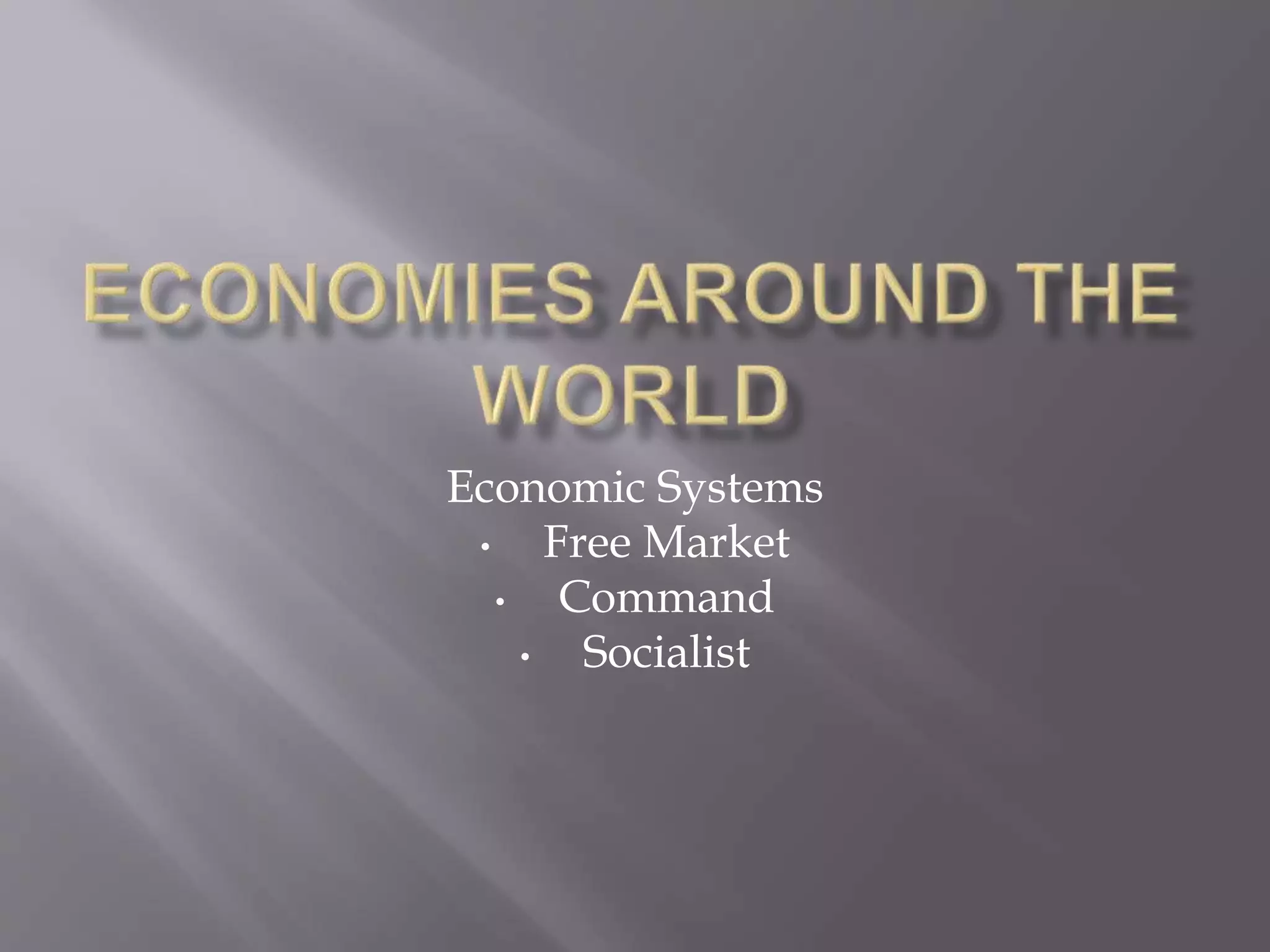 Introduction for middle school students about Economies around the ...