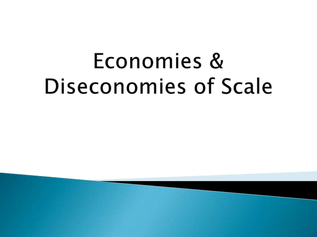 Economies & Diseconomies of Scale | PPTX | Business Accounting ...