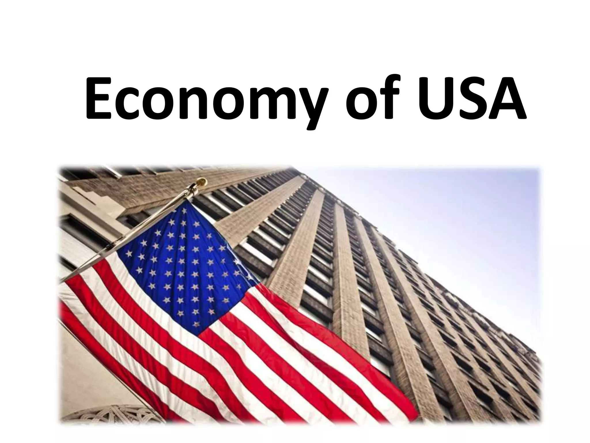 Economy of usa | PPTX | Currencies | Economy