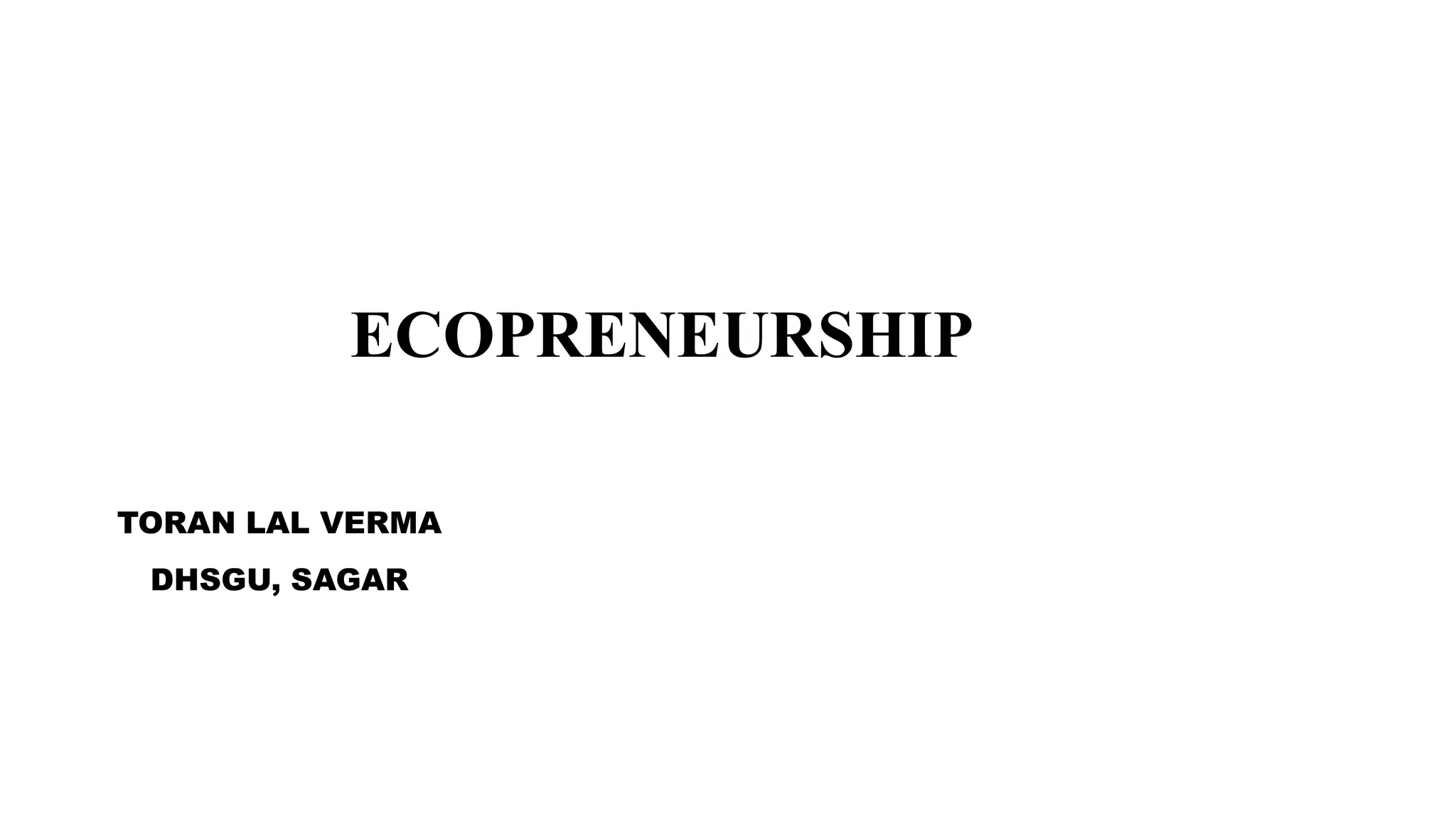 Meaning, characteristics and Importance of Ecopreneurship | PPTX | Green Solutions | Business