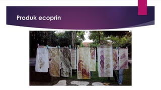 Materi Ecoprint serta teknik pembuatannya | PPTX