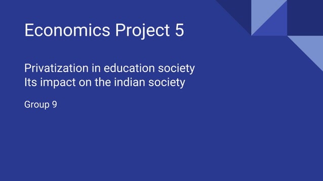Privatization in Education and its impact on Indian Sociert | PDF ...