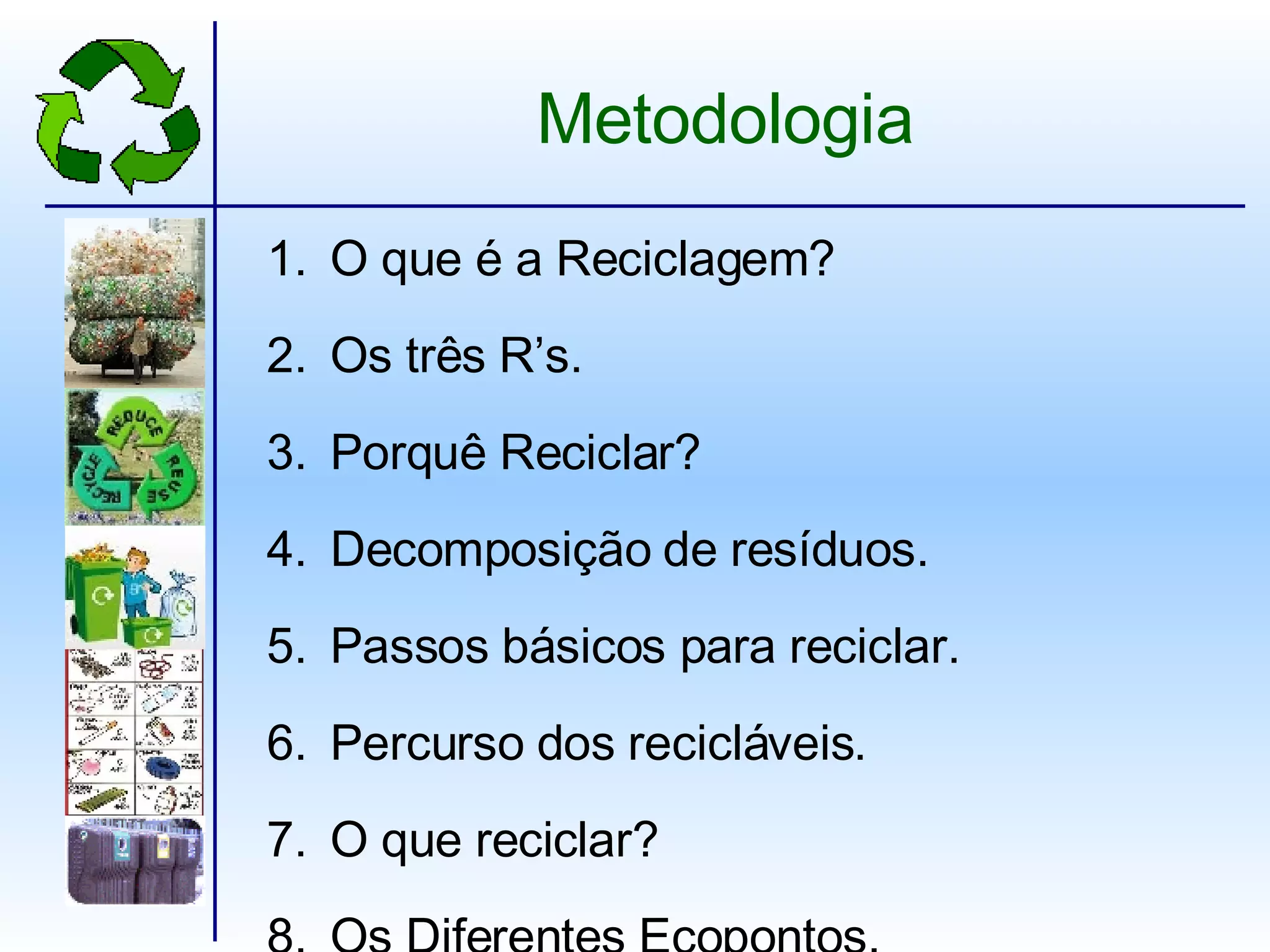Reciclagem e separacao de residuos | PPT
