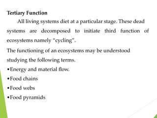 ECOSYSTEM, DEFINITION, COMPONENTS AND ENERGY FLOW | PPTX