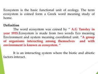 ECOSYSTEM, DEFINITION, COMPONENTS AND ENERGY FLOW | PPTX