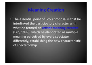 Eco's Openness and Interactive Art & Design | PPT