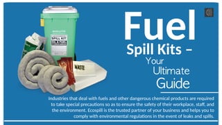 Fuel Spill Kits - Your Ultimate Guide | PDF