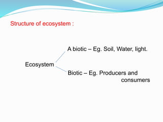 Ecosyestem structure and function | PPTX