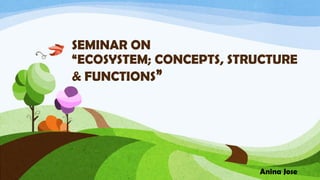 Ecosystem:Concepts, Structure and functions | PDF